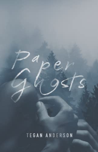 Paper Ghosts (The Paper Forest, #1.5) by Tegan Anderson | Goodreads