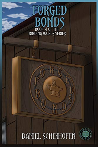 Forged Bonds (Binding Words) by Daniel Schinhofen | Goodreads