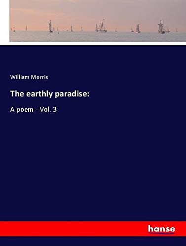 The earthly paradise: by William Morris | Goodreads