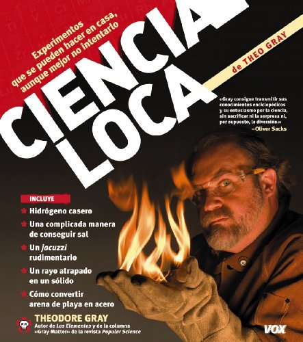 Ciencia loca (Vox - Temáticos) (Spanish Edition) by Theodore Gray ...