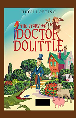 The Story of Doctor Dolittle Annotated by Hugh Lofting | Goodreads