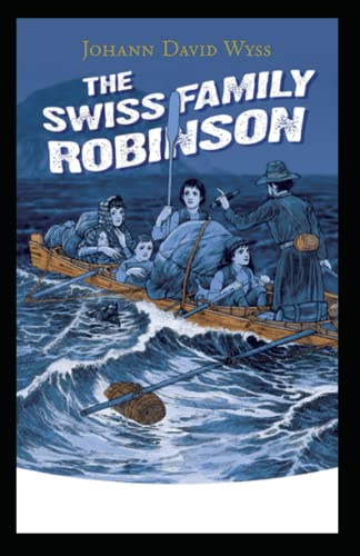 Swiss Family Robinson illustrated by Johann David Wyss | Goodreads