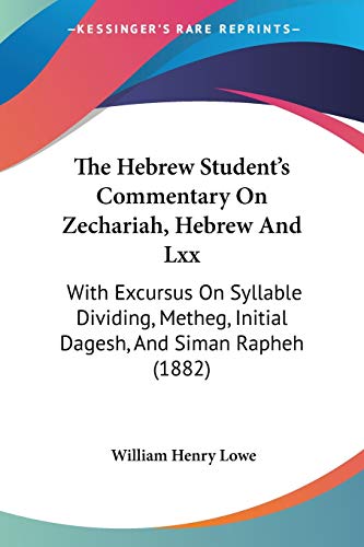 The Hebrew Student's Commentary On Zechariah, Hebrew And Lxx: With ...