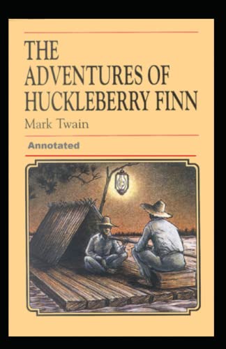 Adventures of Huckleberry Finn Annotated by Mark Twain | Goodreads
