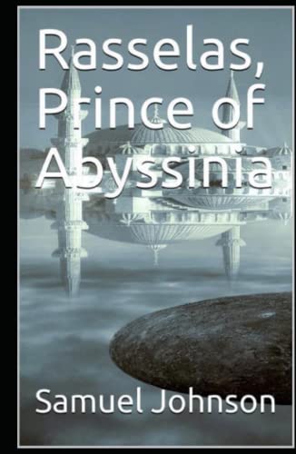 Rasselas, Prince of Abyssinia: Annotated by Samuel Johnson | Goodreads