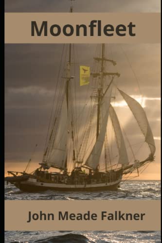 Moonfleet Annotated: Annotated by John Meade Falkner | Goodreads