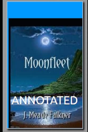 Moonfleet Annotated by John Meade Falkner | Goodreads