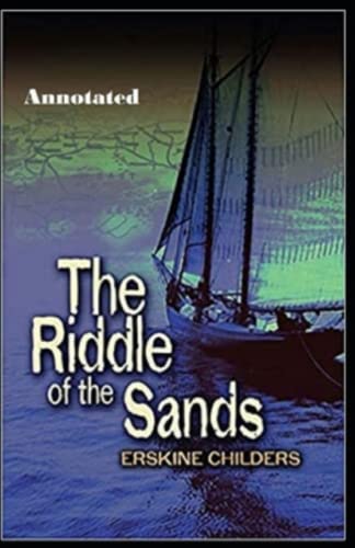The Riddle of the Sands Annotated by Erskine Childers | Goodreads