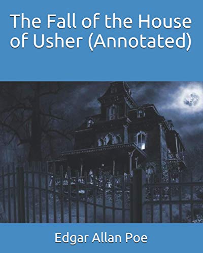 The Fall of the House of Usher (Annotated) by Edgar Allan Poe | Goodreads
