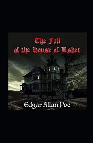 The Fall of the House of Usher Annotated by Edgar Allan Poe | Goodreads