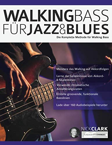 Walking Bass für Jazz und Blues: Die komplette Methode für Walking Bass ...