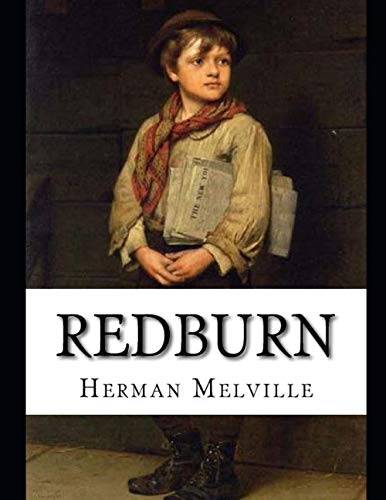 Redburn: Annotated by Herman Melville | Goodreads
