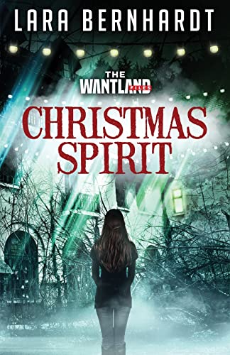 Christmas Spirit (The Wantland Files) by Lara Bernhardt | Goodreads