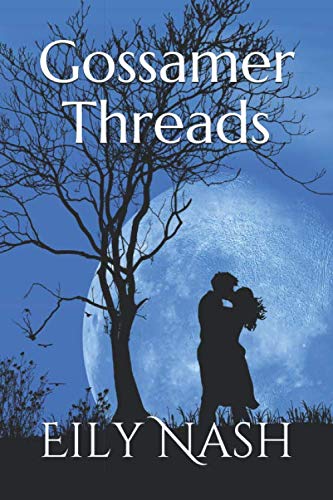 Gossamer Threads: Short Stories by Eily Nash | Goodreads
