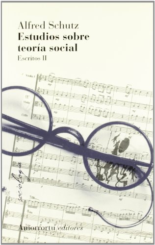 Estudios sobre teoría social: Escritos II by Alfred Schütz | Goodreads