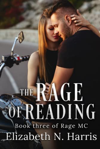 The Rage of Reading (Rage MC) by Elizabeth N. Harris | Goodreads