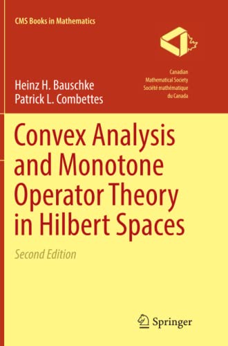 Convex Analysis and Monotone Operator Theory in Hilbert Spaces by Heinz H. Bauschke | Goodreads