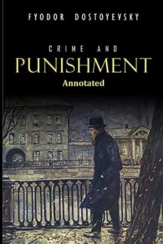 Crime and Punishment Annotated by Fyodor Dostoevsky | Goodreads
