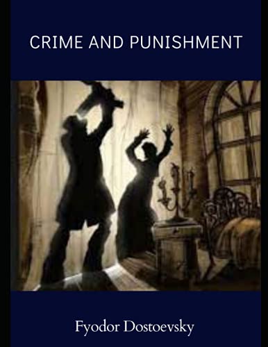 CRIME AND PUNISHMENT(Annotated) by Fyodor Dostoevsky | Goodreads