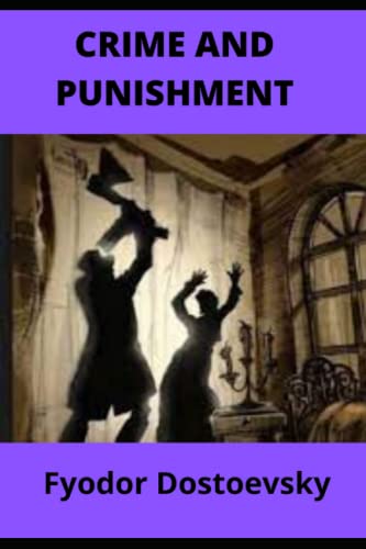 CRIME AND PUNISHMENT(Annotated) by Fyodor Dostoevsky | Goodreads