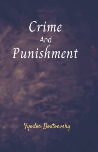 Crime And Punishment: Fyodor Dostoevsky Crime and Punishment by Fyodor ...