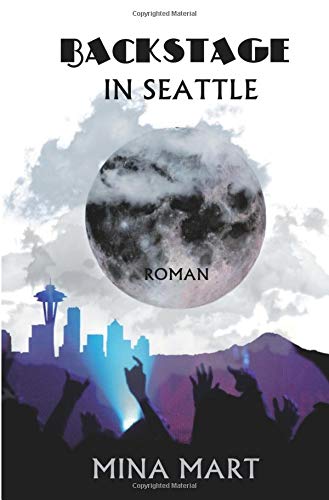 Backstage in Seattle (German Edition) by Mina Mart | Goodreads