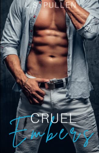 Cruel Embers (Embers Series) by L.S. Pullen | Goodreads