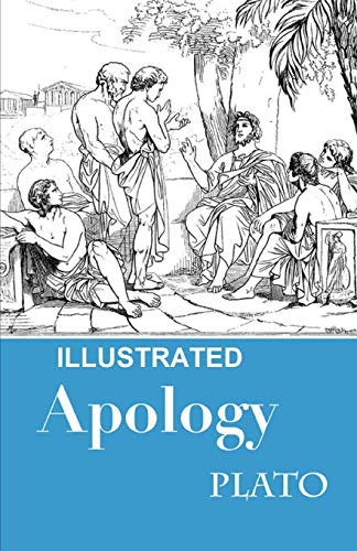 Apology ILLUSTRATED by Plato | Goodreads