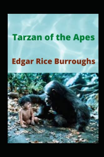 Tarzan of the Apes (Annotated) by Edgar Rice Burroughs | Goodreads