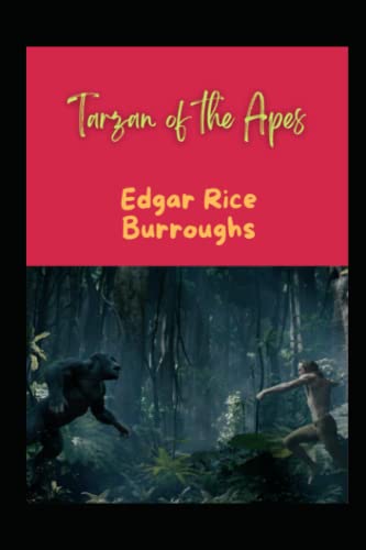 Tarzan of the Apes (Annotated) by Edgar Rice Burroughs | Goodreads