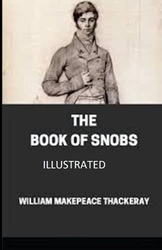 The Book of Snobs Illustrated by William Makepeace Thackeray | Goodreads
