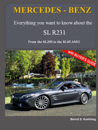 MERCEDES-BENZ, The modern SL cars, The R231: From the SL350 to the SL65 ...