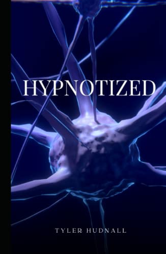 Hypnotized: Hypnotized The Beginning by Tyler Hudnall | Goodreads