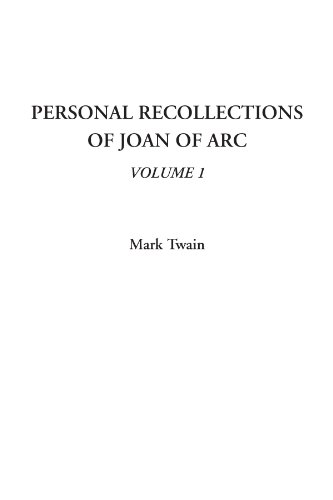 Personal Recollections of Joan of Arc, Volume 1 by Mark Twain | Goodreads