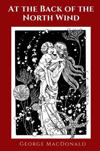 At the Back of the North Wind: By George MacDonald with Original ...