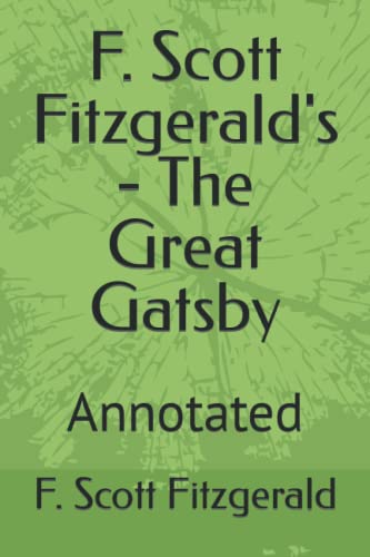 F. Scott Fitzgerald's - The Great Gatsby: Annotated by F. Scott ...