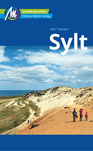 Sylt Reiseführer Michael Müller Verlag: Individuell reisen mit vielen ...