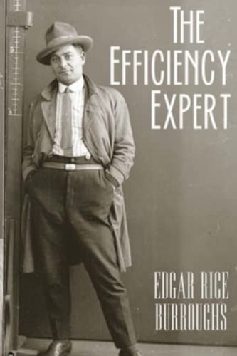 The Efficiency Expert (Annotated) by Edgar Rice Burroughs | Goodreads