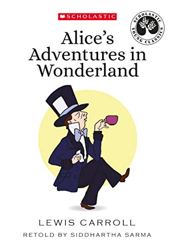 Scholastic Young Classics: AliceS Adventures In Wonderland by Lewis ...