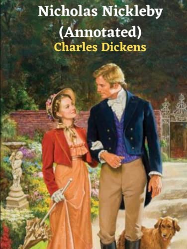 Nicholas Nickleby (Annotated) by Charles Dickens | Goodreads
