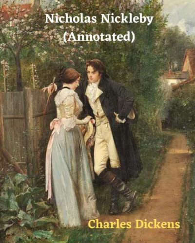 Nicholas Nickleby (Annotated) by Charles Dickens | Goodreads