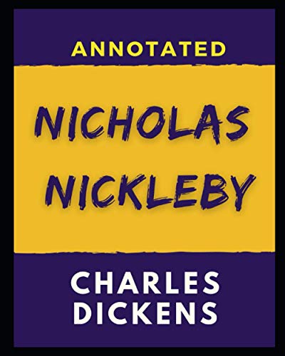 Nicholas Nickleby Annotated by Charles Dickens | Goodreads