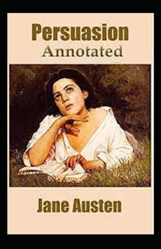 Persuasion Annotated by Jane Austen | Goodreads