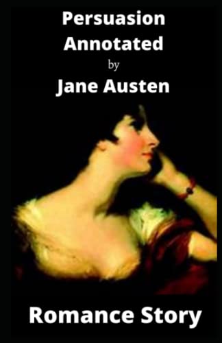 Persuasion Annotated by Jane Austen | Goodreads