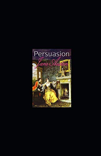 Persuasion Annotated by Jane Austen | Goodreads