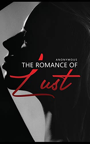 The Romance of Lust by Anonymous | Goodreads