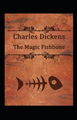 The Magic Fishbone Annotated by Charles Dickens | Goodreads