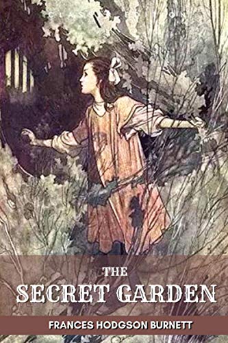The Secret Garden: With Classic Illustrations by Frances Hodgson ...