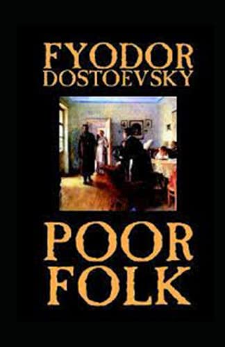 Poor Folk Annotated by Fyodor Dostoevsky | Goodreads