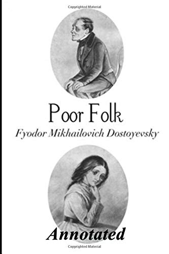 Poor Folk Annotated by Fyodor Dostoevsky | Goodreads